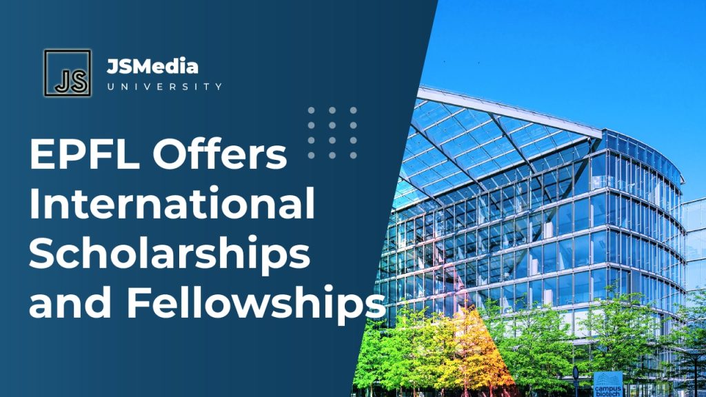 EPFL Offers International Scholarships and Fellowships - S Jakartastudio