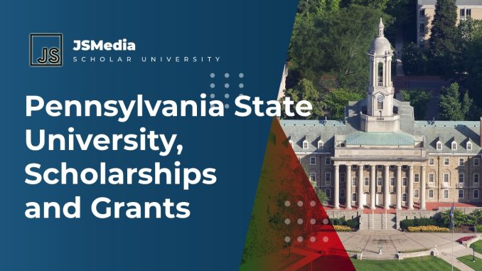 Pennsylvania State University, Scholarships and Grants - S Jakartastudio