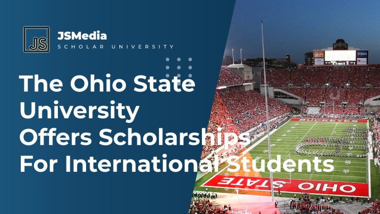 The Ohio State University Offers Scholarships For International ...