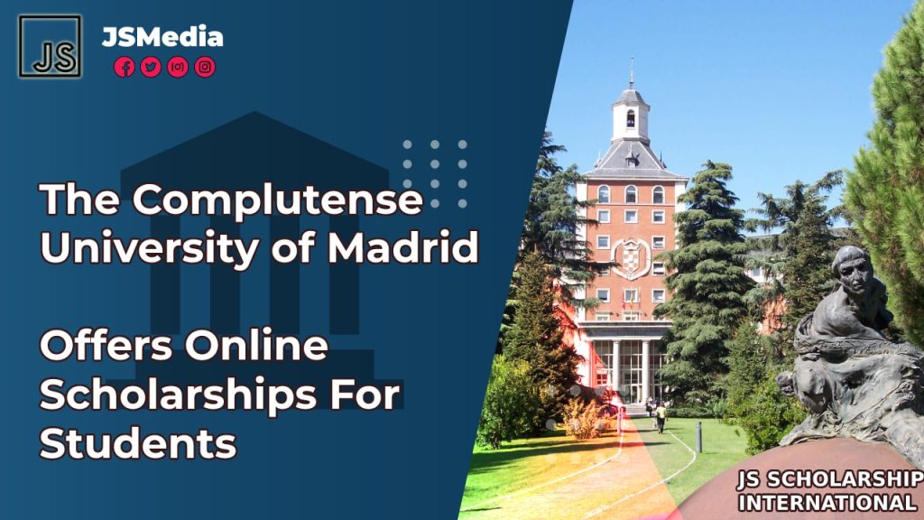 The Complutense University of Madrid Offers Online Scholarships For ...
