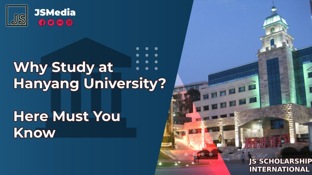 Why Study at Hanyang University? Here Must You Know - S Jakartastudio