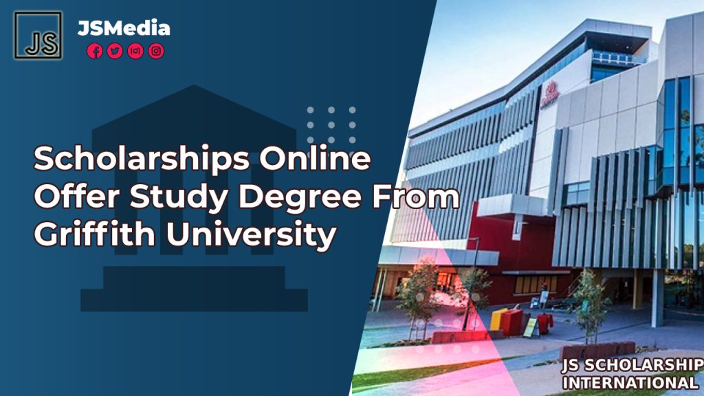 Scholarships Online Offer Study Degree From Griffith University - S ...