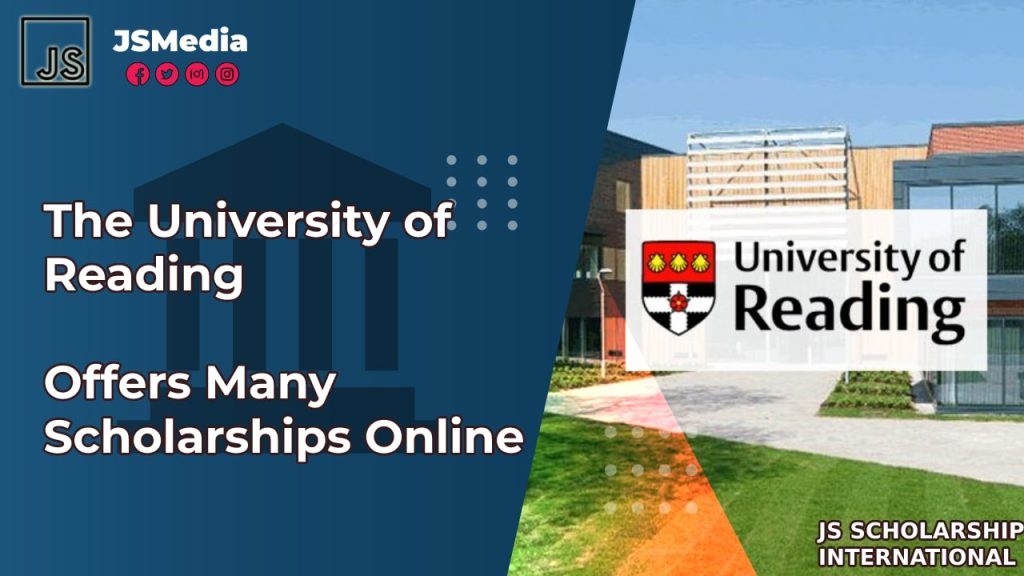 The University of Reading Offers Many Scholarships Online - S Jakartastudio