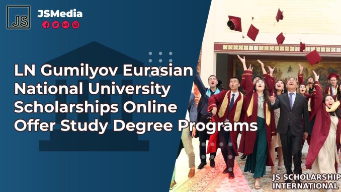 LN Gumilyov Eurasian National University - Scholarships Online Offer ...